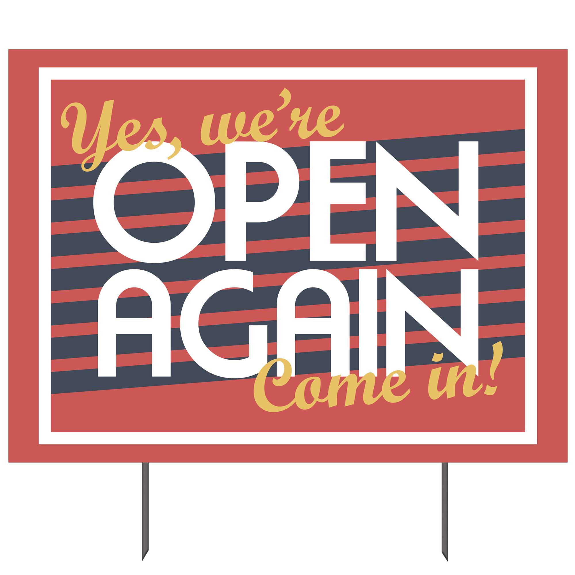 "Yes, We’re Open Again – Come In!" Double-sided Yard Sign, 23x17-in ...