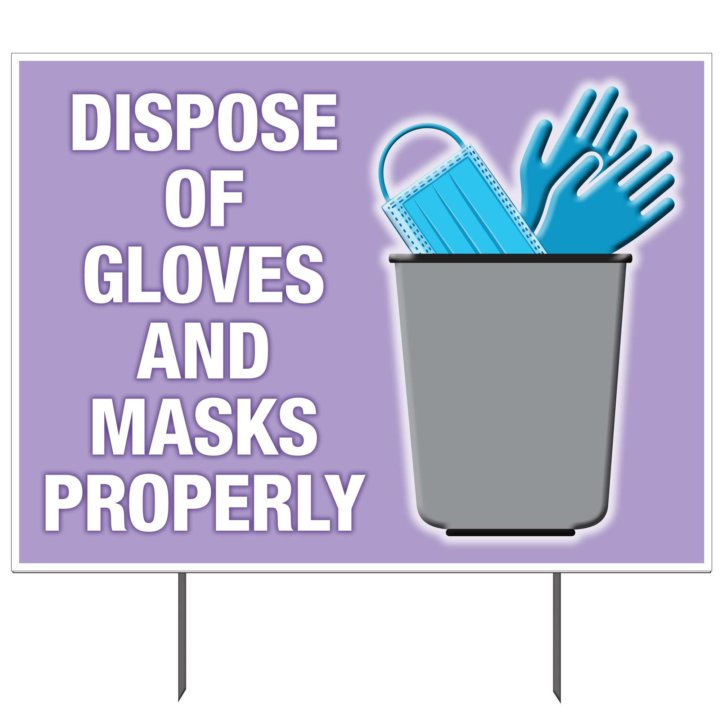 "Dispose of Gloves and Masks Properly" Double-sided Yard Sign, 23x17-in ...