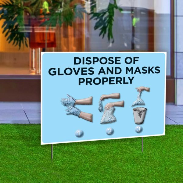 "Dispose of Gloves and Masks Properly" Double-sided Yard Sign, 23x17-in ...