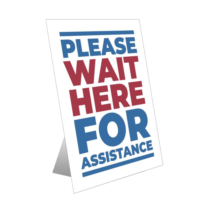"Please Wait Here For Assistance" Table Top Sign | Plum Grove