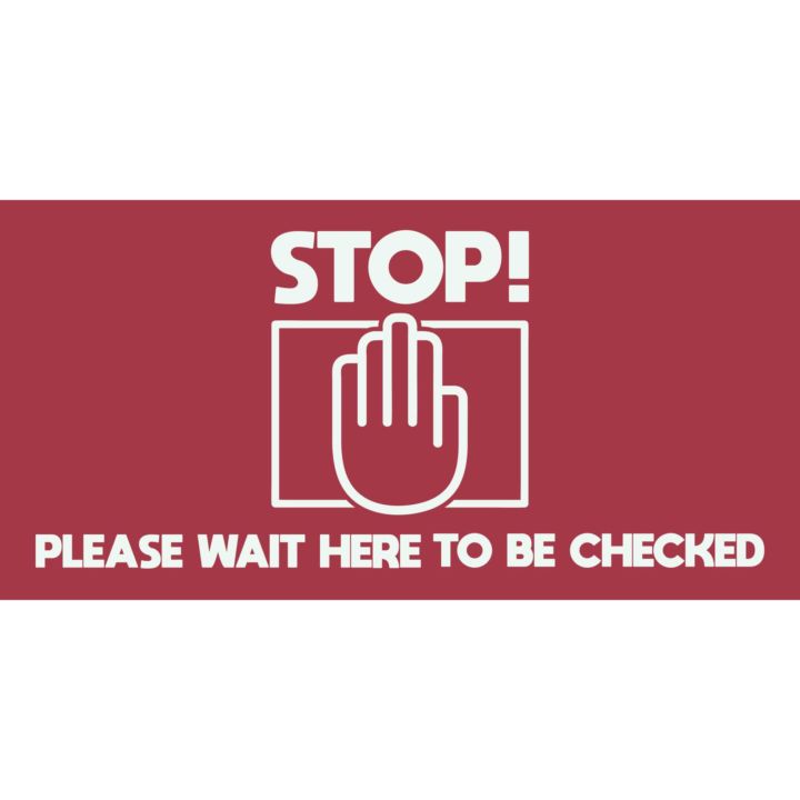 "STOP! Please Wait Here To Be Checked" Maroon Banner | Plum Grove